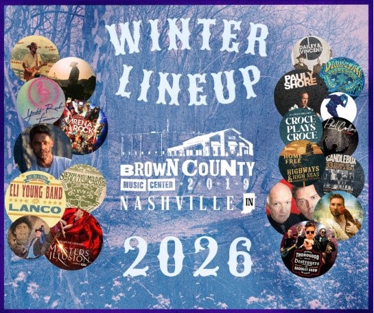 WINTER LINEUP at BROWN COUNTY MUSIC CENTER in NASHVILLE, IN ...